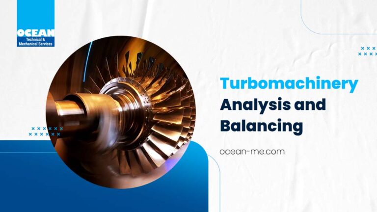 Turbomachinery Analysis And Balancing in Oman | Ocean